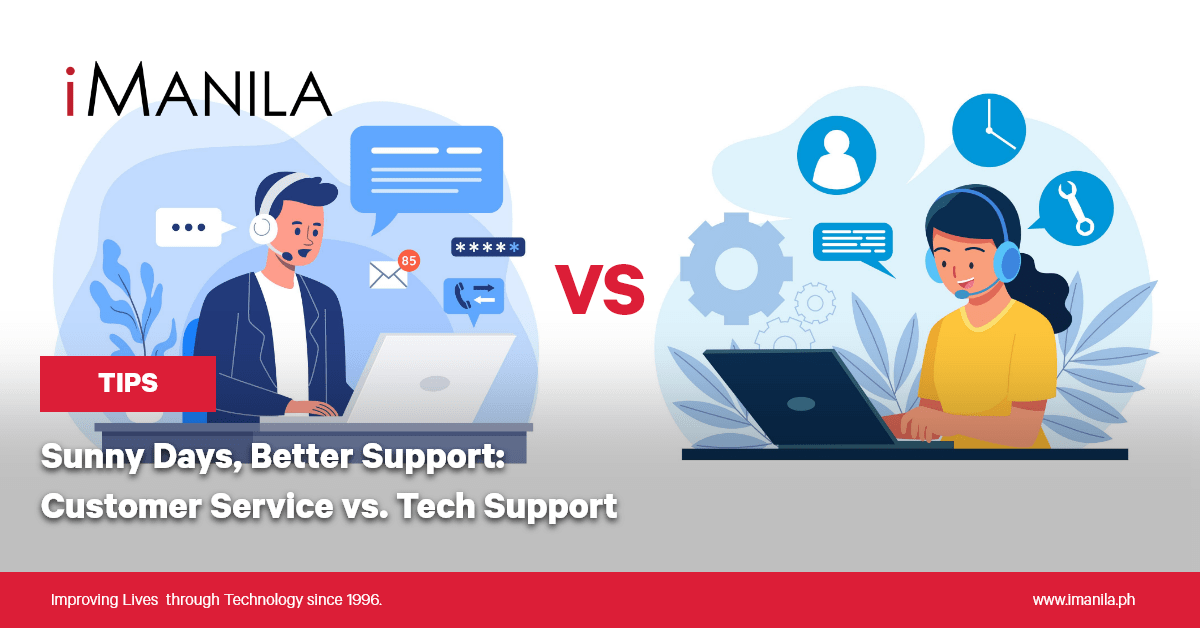 Sunny Days, Better Support: Customer Service vs. Tech Support